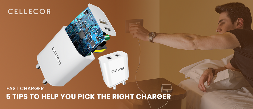 5 Tips to help you pick the Right Charger | Cellecor